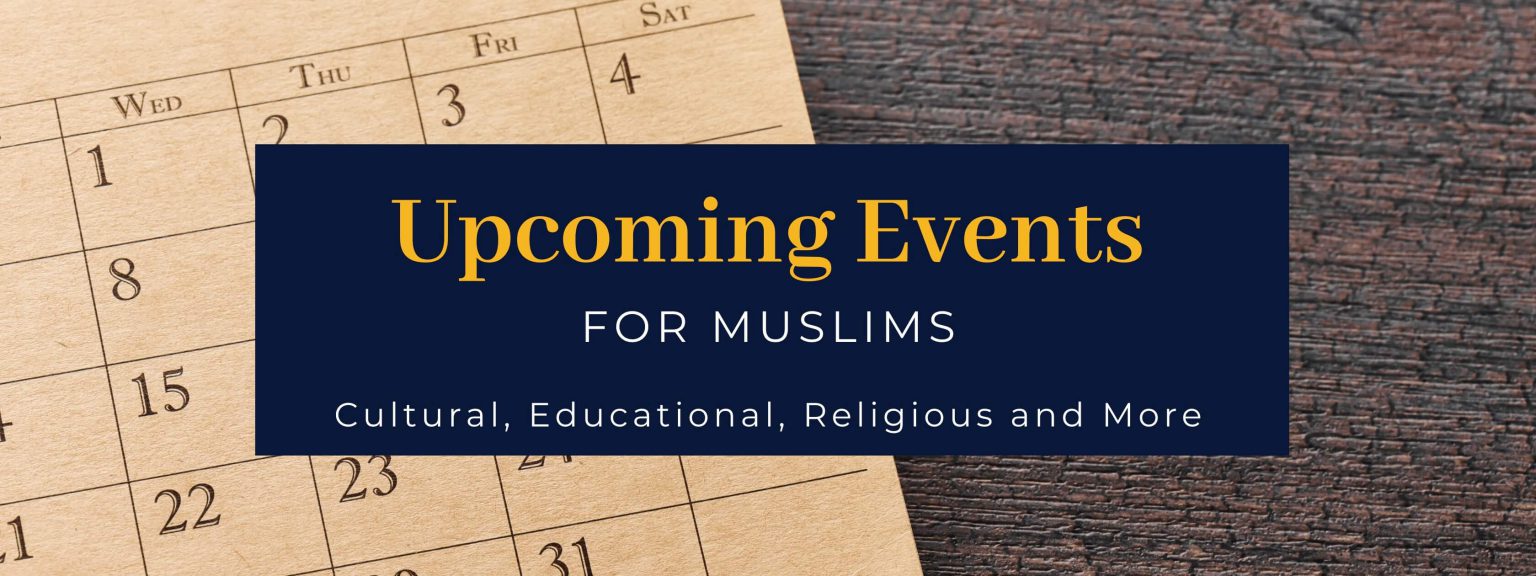 Upcoming Events for Muslims - Events Calendar
